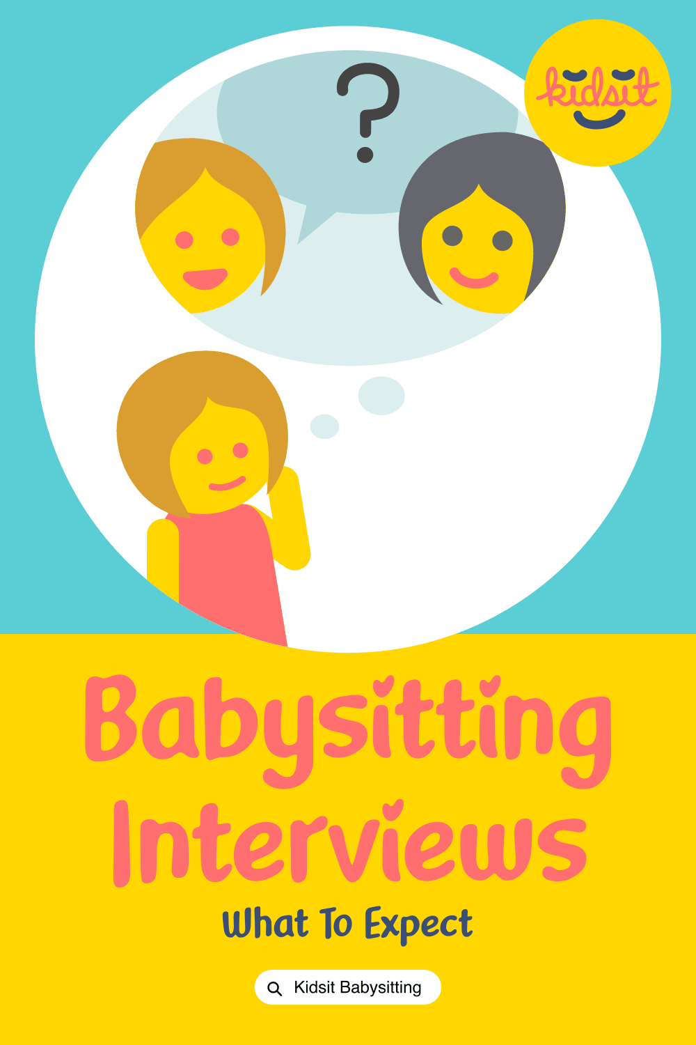 Babysitting Interview Expectations: (Phone, Video & In-Person)